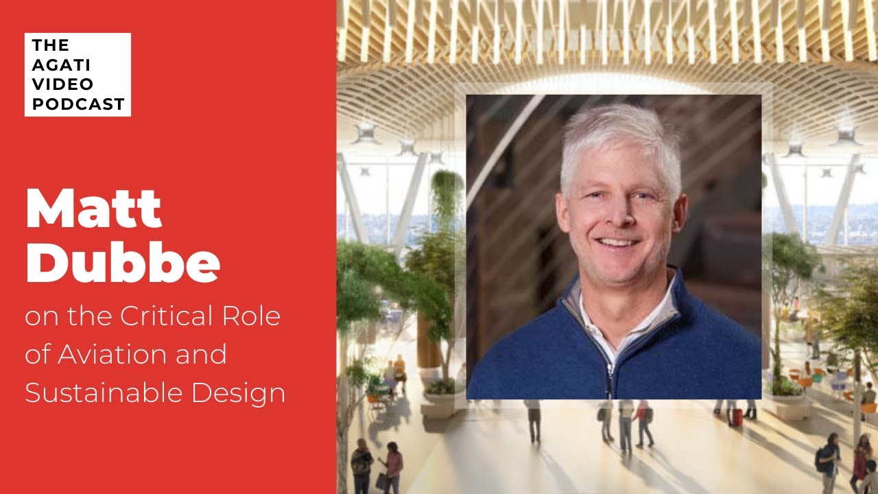 Matt Dubbe on the Critical Role of Aviation and Sustainable Design ...