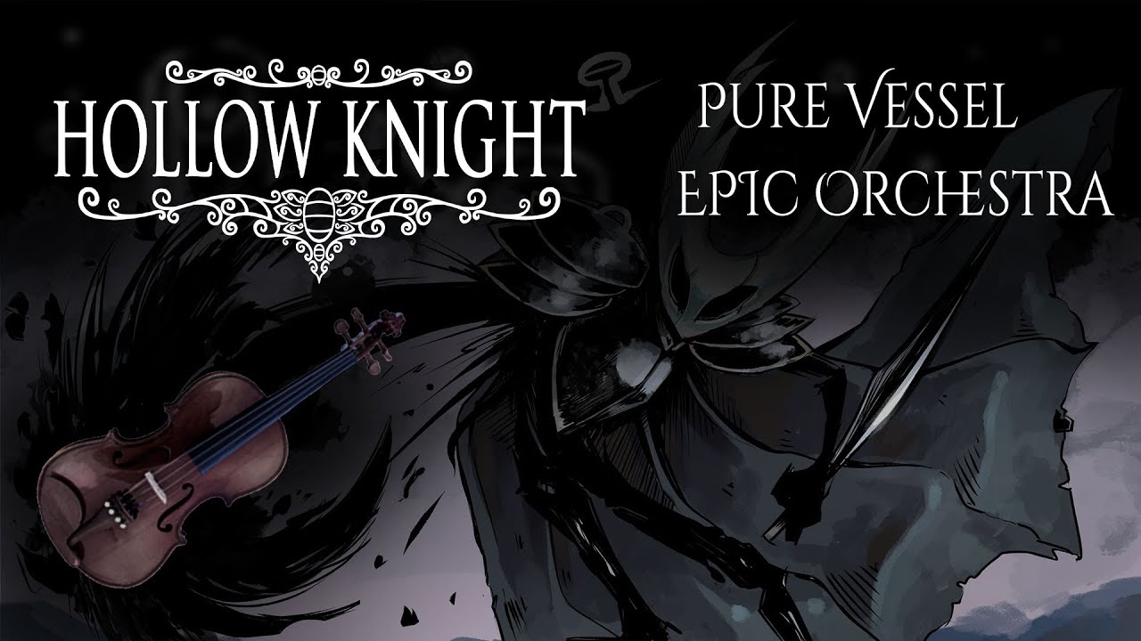Pure Vessel (Hollow Knight) EPIC ORCHESTRA REMIX - YouTube