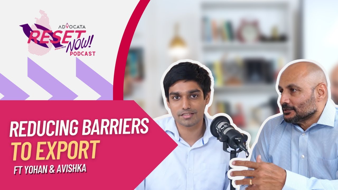 Ep 9 | Reducing Barriers To Export with Yohan Lawrence and Avishka ...