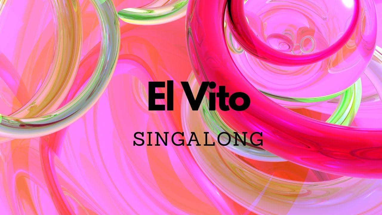 El Vito | Lyrics | Sing Along | Trinity - YouTube