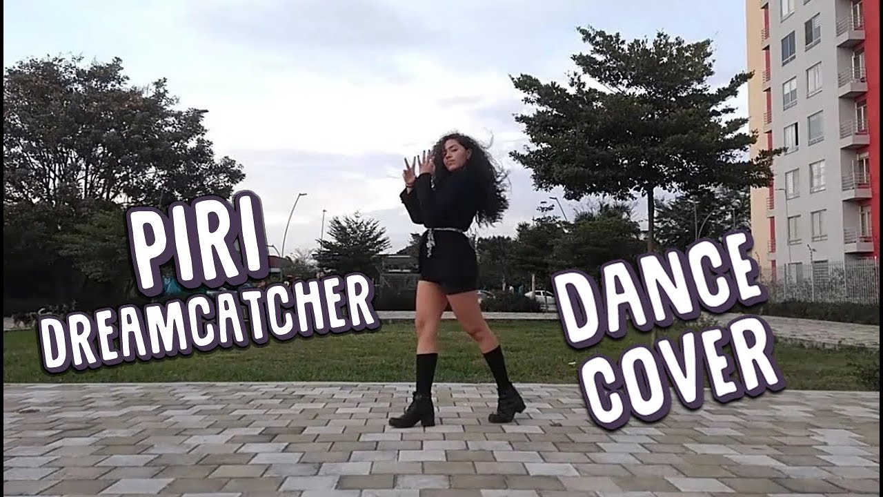 Dreamcatcher (드림캐쳐) 'PIRI' (피리)- DANCE COVER - YouTube