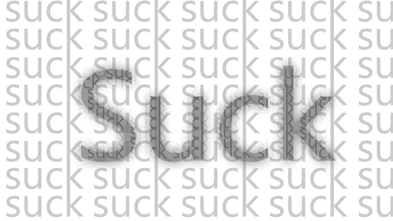1 Hour and Like 40 Minutes of the Word Suck Being Said. - YouTube