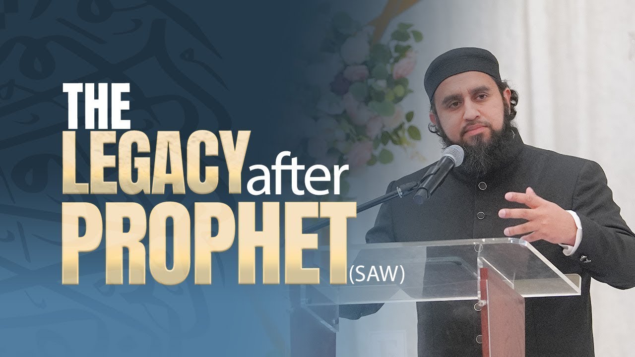 The Legacy After The Prophet (PBUH) | Abdullah Waheed | The Muslim ...
