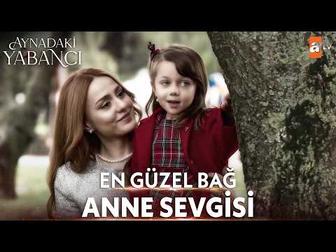 Leyla'nın anne sevgisi - Aynadaki Yabancı Özel Kolaj