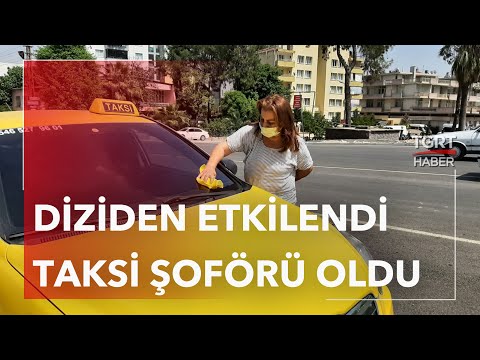 Diziden Etkilendi Taksi Şoförü Oldu