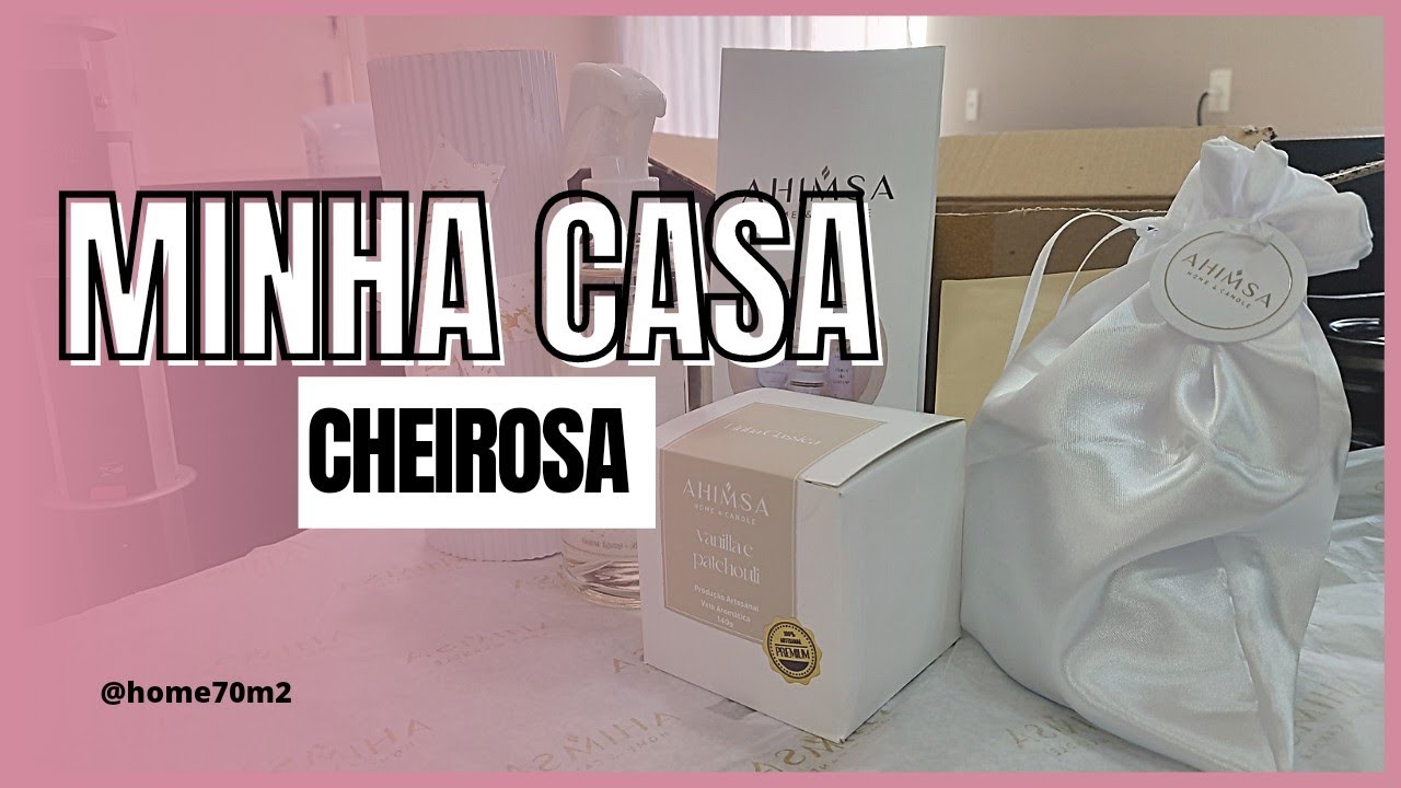 RECEBIDOS CHEIROSOS PARA MINHA CASA! Cheiro de casa limpa e organizada ...