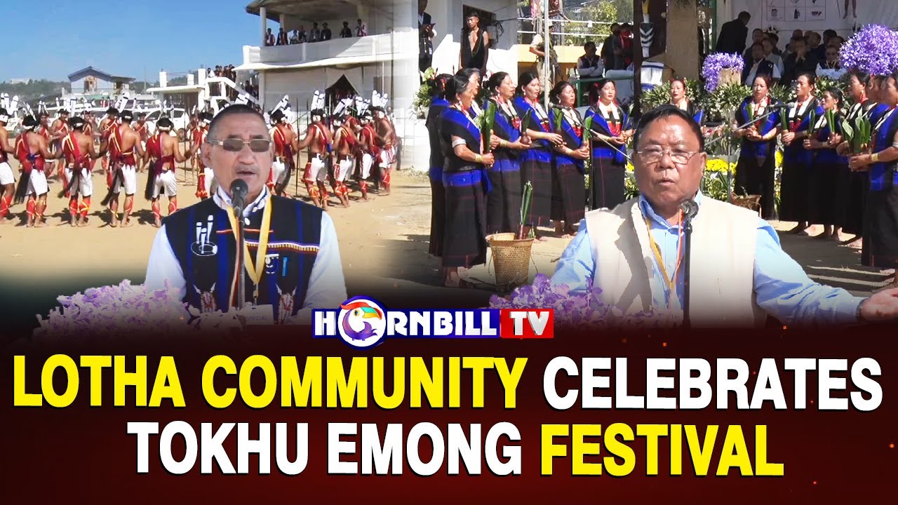 LOTHA COMMUNITY CELEBRATES TOKHU EMONG FESTIVAL - YouTube