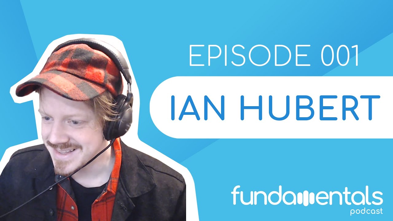 Fundamentals E001: Ian Hubert - YouTube