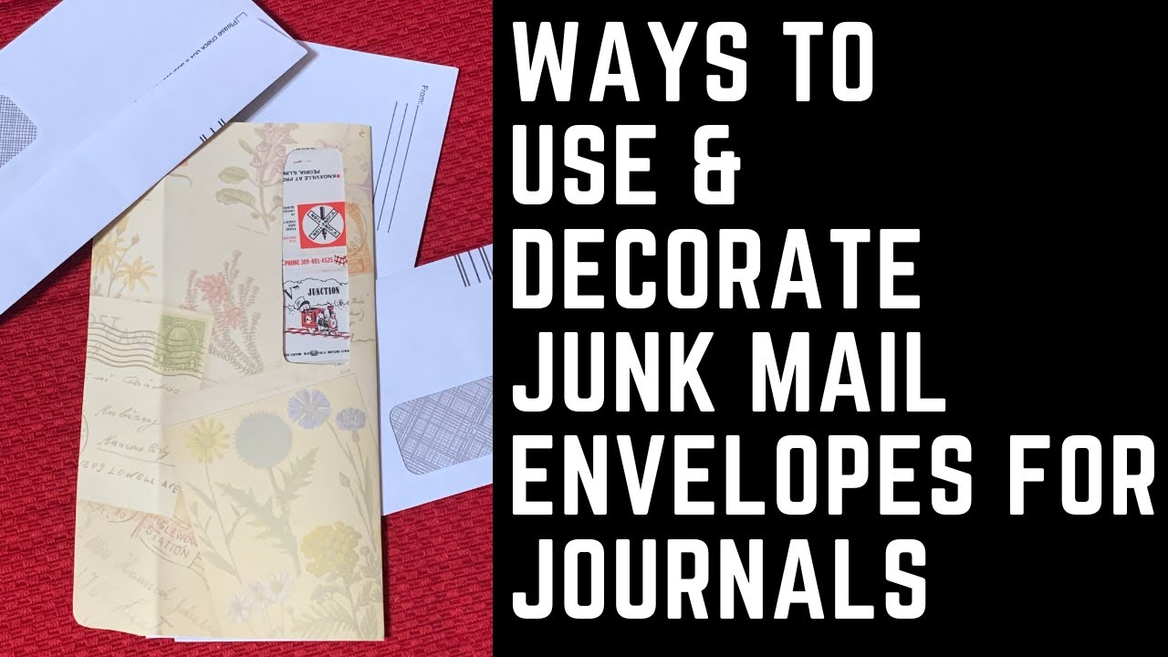 WAYS TO USE AND DECORATE JUNK MAIL ENVELOPES FOR JOURNALS - YouTube