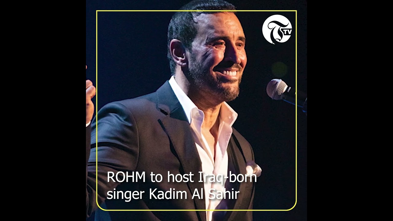 ROHM to host Iraq-born singer Kadim Al Sahir - YouTube