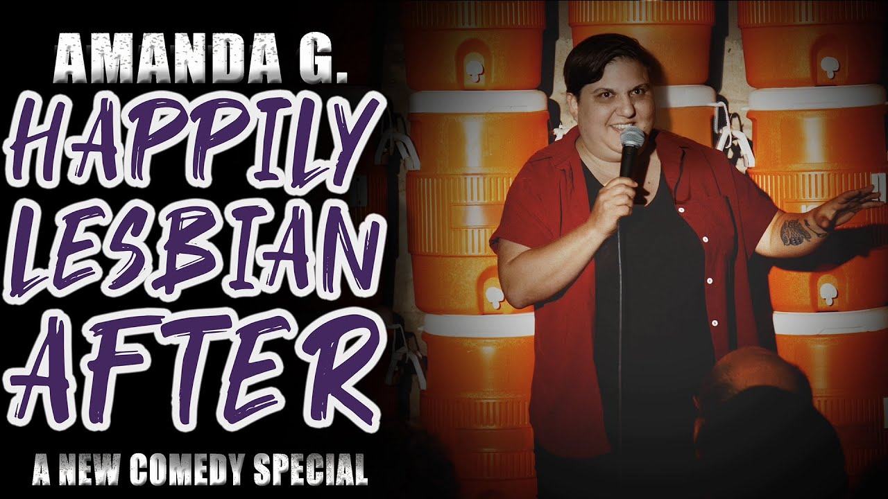 Happily Lesbian After - Amanda G. - Full Length Stand-Up Special - YouTube