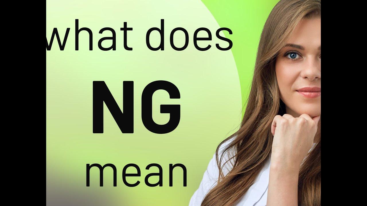 Ng • definition of NG - YouTube
