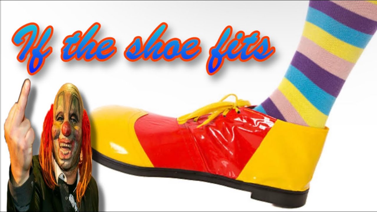 IF THE SHOE FITS 🖕🤡 @Iftheshoefitsrevised - YouTube