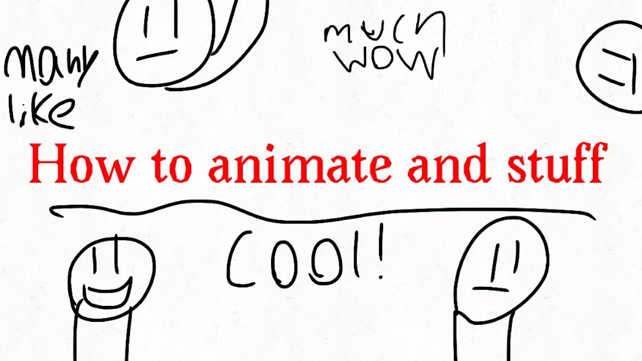 how to animate and stuff - YouTube