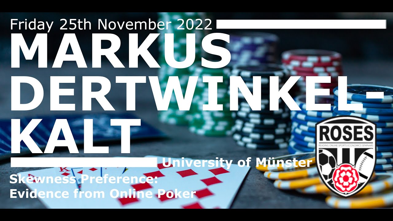 ROSES CXV Markus Dertwinkel-Kalt, Univ of Münster, "Skewness Preference ...