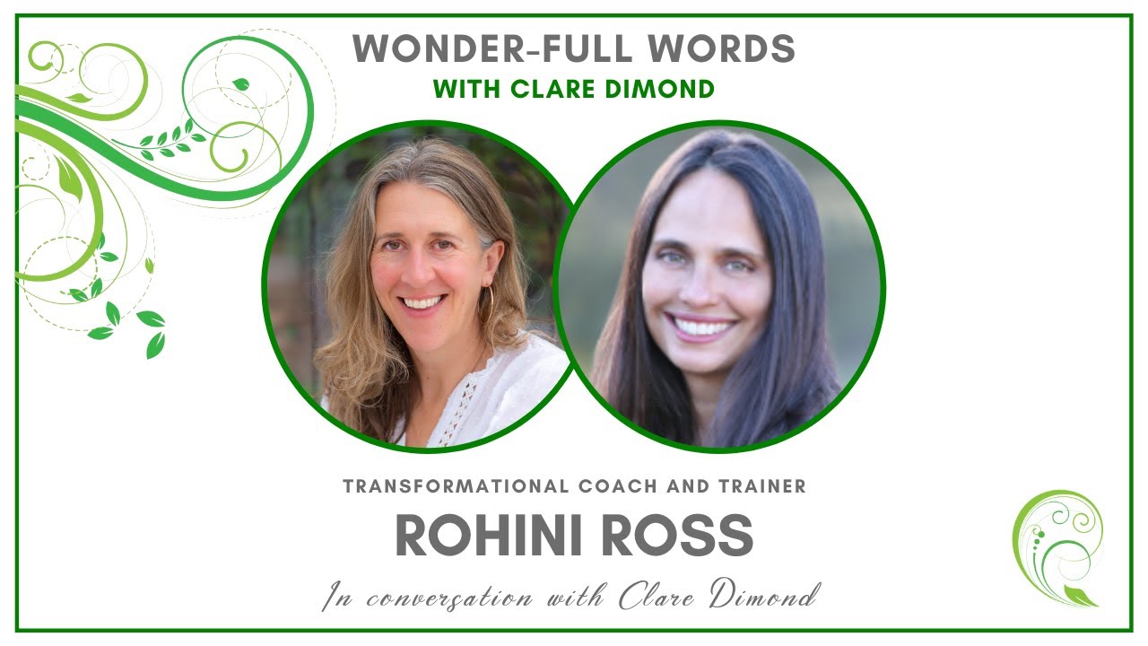 Wonder-Full Words with Clare Dimond & Rohini Ross 💚 - YouTube