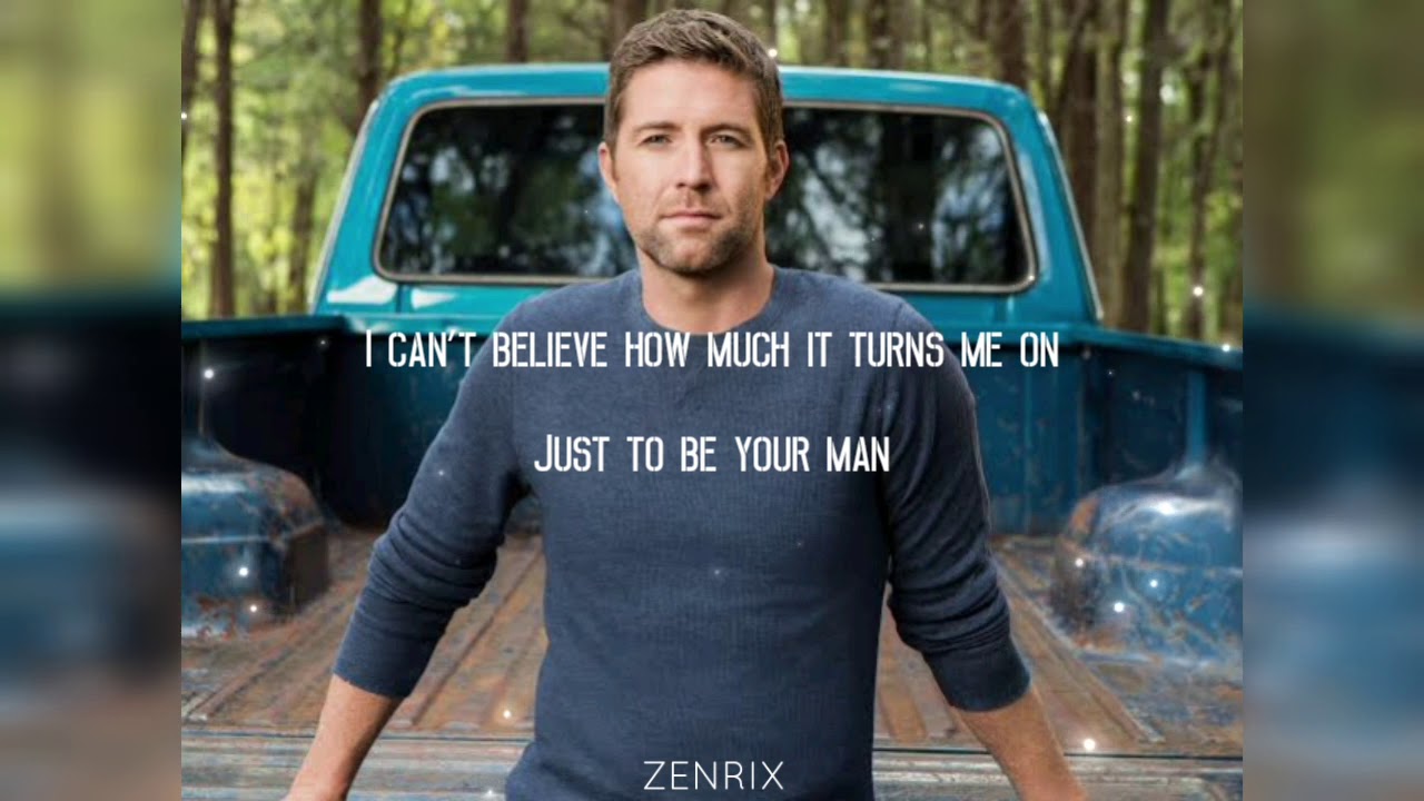 Josh Turner - Your Man (lyrics) - YouTube