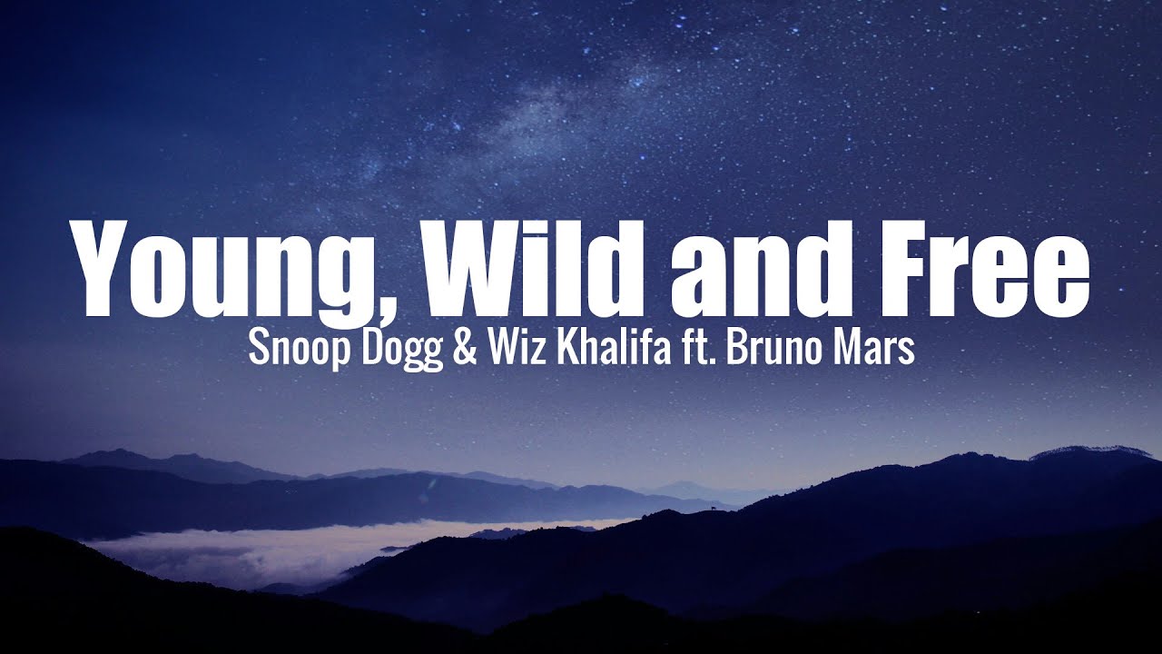 Snoop Dogg & Wiz Khalifa - Young, Wild and Free ft. Bruno Mars (lyrics ...