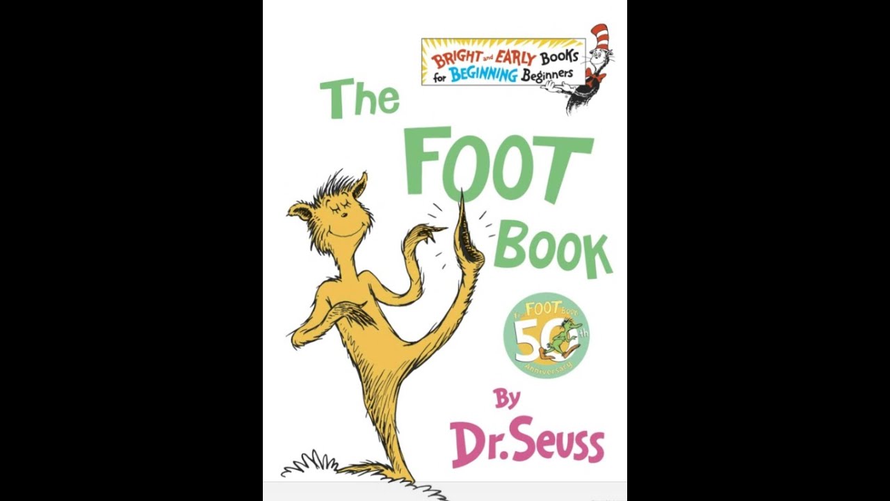 The Foot Book by Dr. Seuss Read Aloud by: BeBe - YouTube