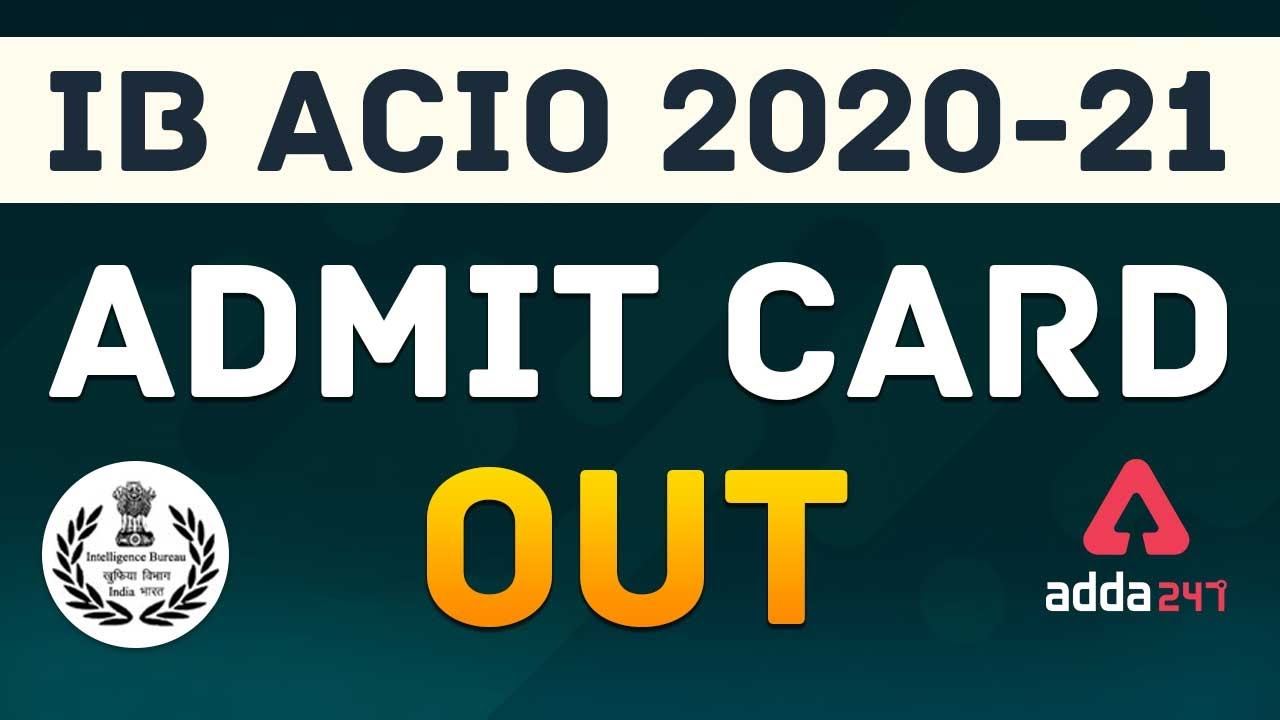 IB ACIO Admit Card 2021 Out | Download Now | Adda247 - YouTube