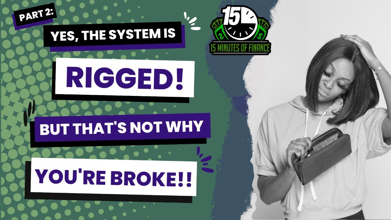 Ep. 219: Part 2: Yes, the system is rigged but that's not why you're ...