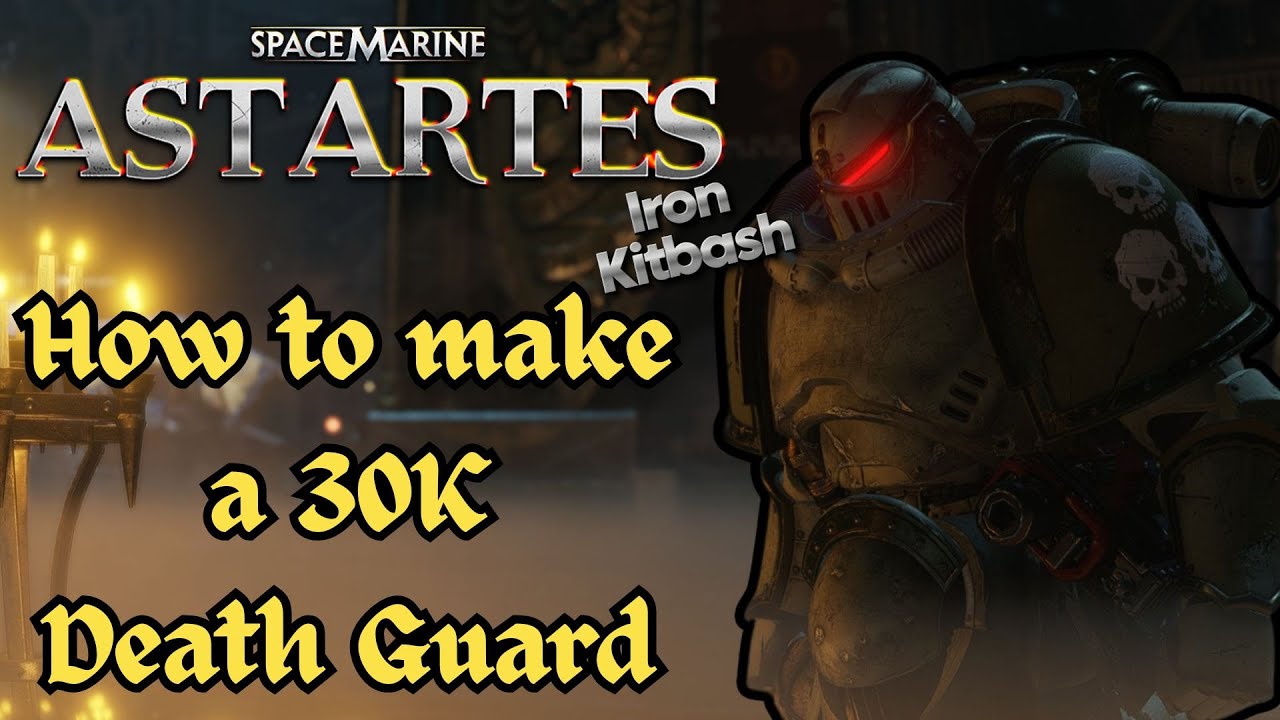 How to make a 30k Death Guard in Iron kitbash | Space marine 2 Astartes ...