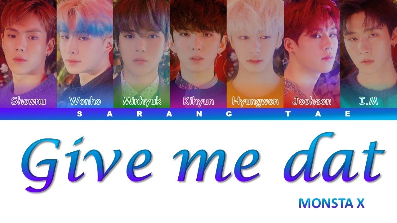 MONSTA X (몬스타엑스) - 'Give Me Dat' Lyrics [Color Coded_Han_Rom_Eng] - YouTube