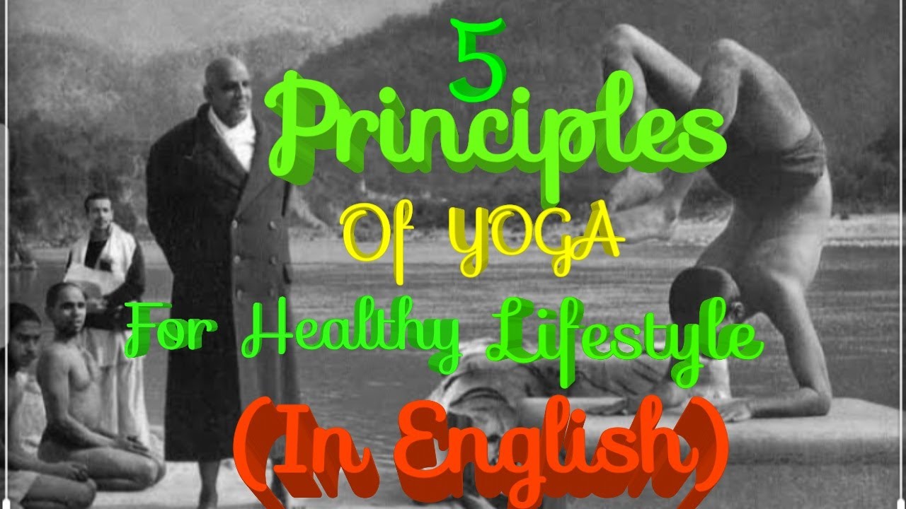 5 Principles Of YOGA for Healthy Lifestyle | Healthy Lifestyle with ...