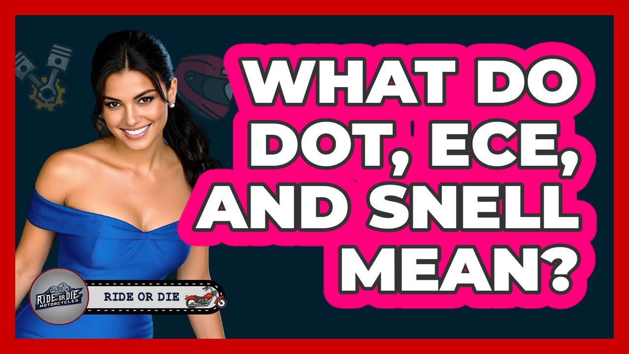 What Do DOT, ECE, And Snell Mean? - YouTube