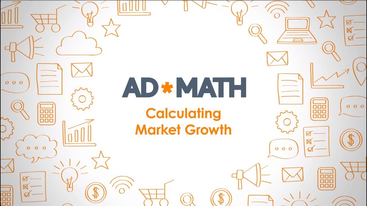 Market Growth: How to Calculate it and Why It Matters (#AdMath) - YouTube
