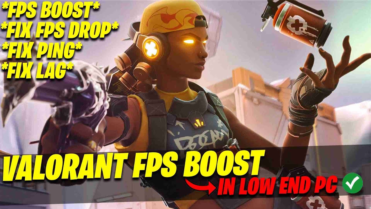 How to Increase FPS in VALORANT | Low END PCs/Laptop (FPS BOOST & LESS ...