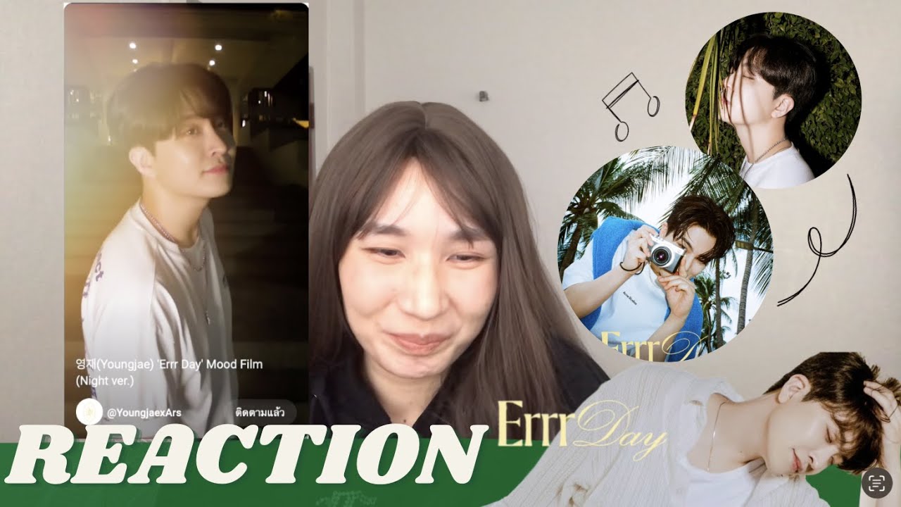 REACTION 영재(Youngjae) 'Errr Day' Lyric Teaser มารอฟังเสียงเพราะๆของน้อง ...