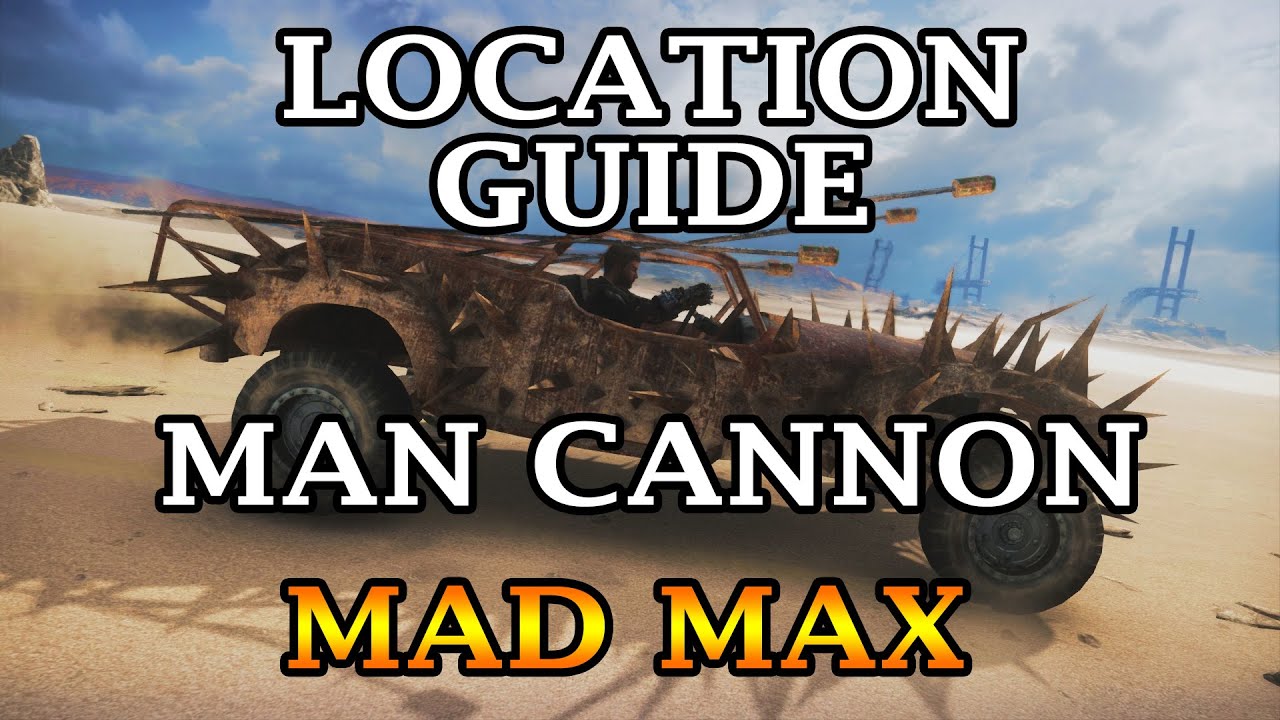 How to Find the Man Cannon | Vehicle Collection | Buzzard | Mad Max ...