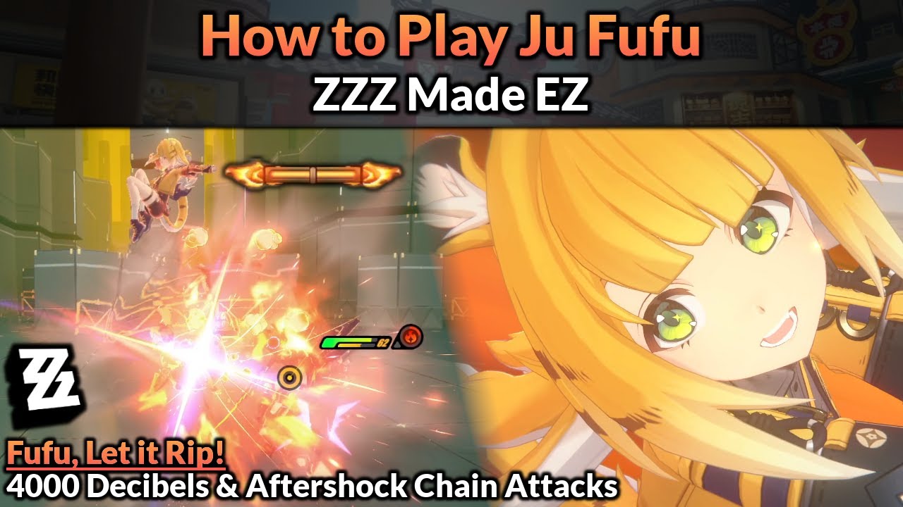 How to Play Ju Fufu (Main Mechanics, Builds, & Teams Full Guide) | ZZZ ...