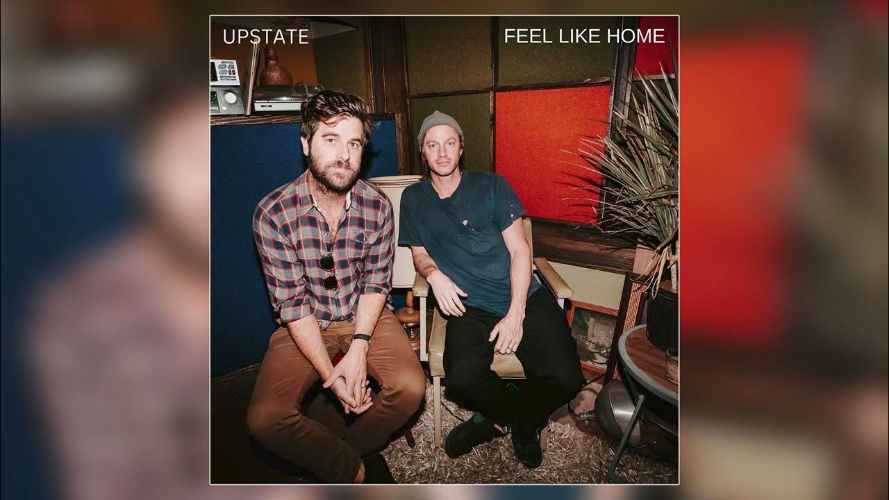 Upstate - "Feel Like Home" (Official Audio) - YouTube Music