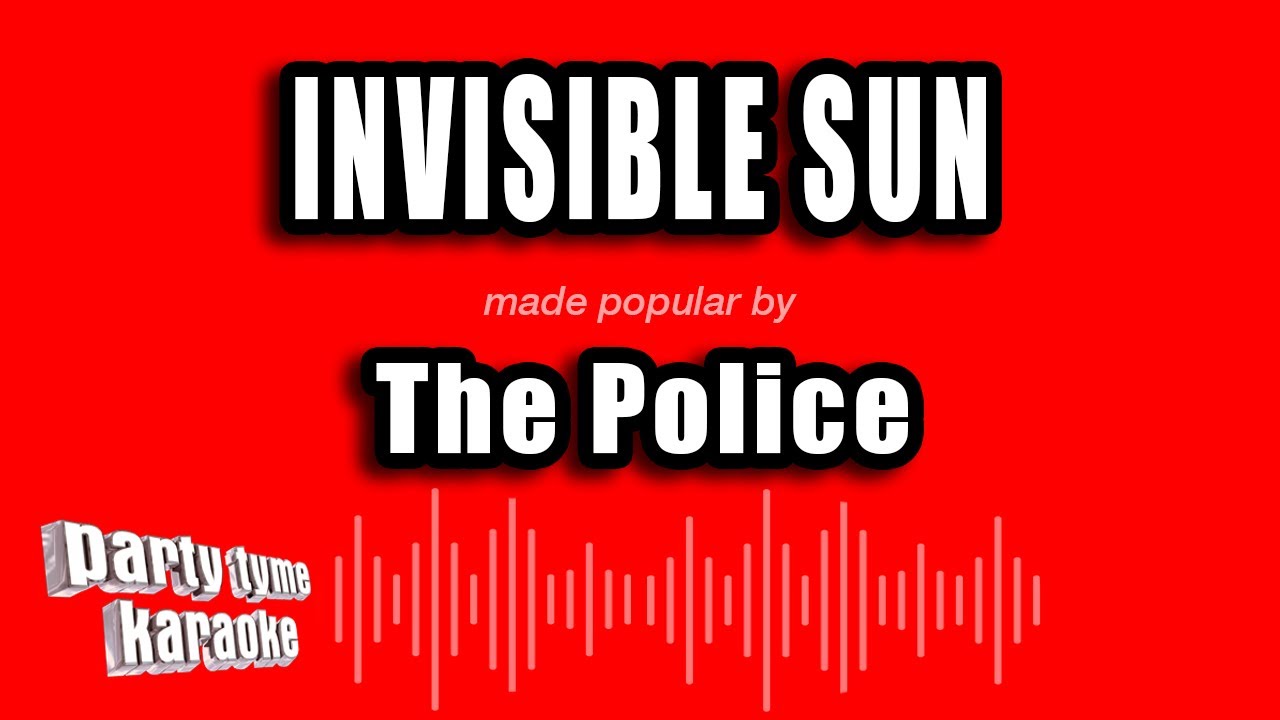 The Police - Invisible Sun (Karaoke Version) - YouTube