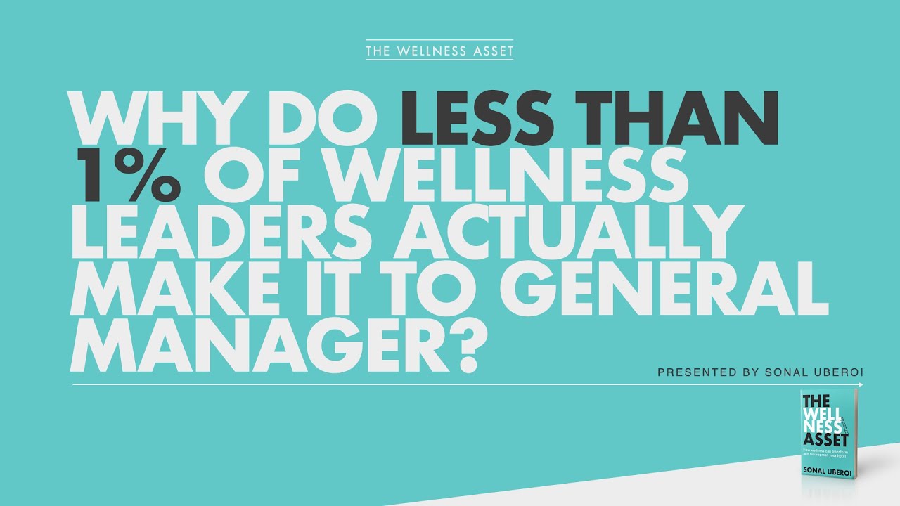 Why Do Less Than 1% of Wellness Leaders Actually Make It To General ...