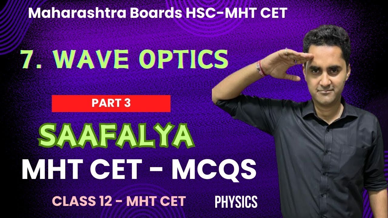 MHT CET - 7. wave optics - MCQs - Part 3 | Class 12th physics | HSC MH ...