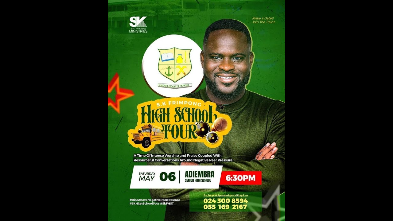 HIGH SCHOOL TOUR WITH SK Frimpong - 06/05/23-Live from ADIEMBRA SENIOR ...