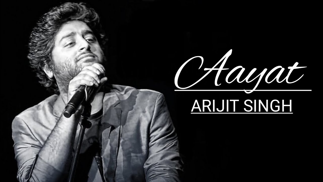 ARIJIT SINGH AAYAT || ARIJIT SINGH OLD SONG - YouTube
