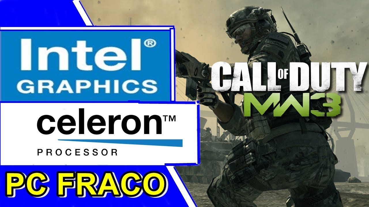 CALL OF DUTY MODERN WARFARE 3 - CELERON N2940 | INTEL HD GRAPHICS | 4GB ...