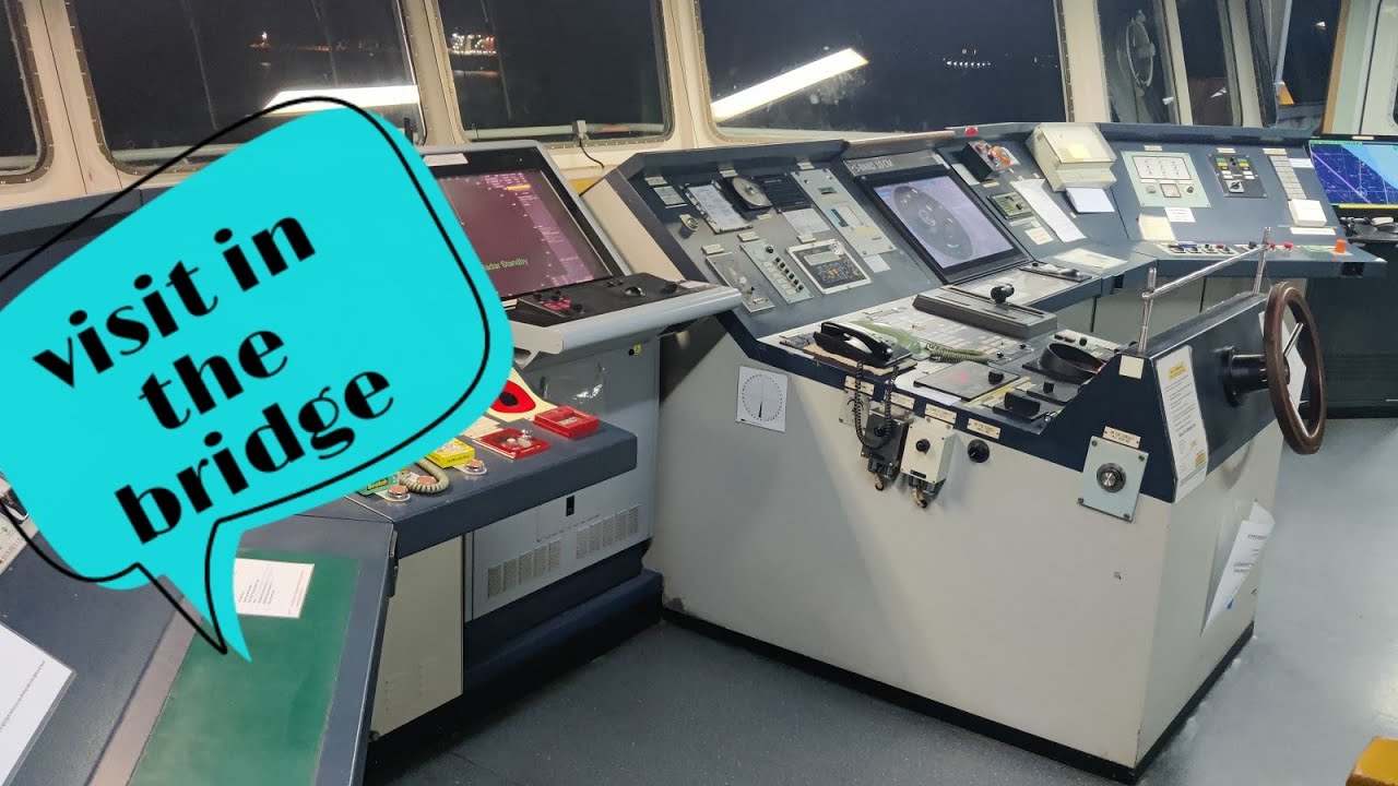 Visit in the ship's Bridge all equipments what's the use how they work ...