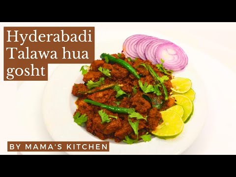 Hyderabadi Talawa Hua Gosht | Delicious Recipe | Mama's Kitchen - YouTube