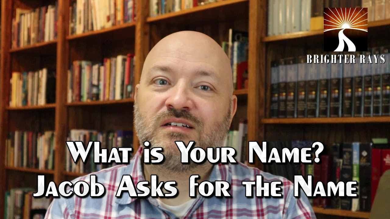 What Is Your Name? Jacob Asks for the Name - YouTube