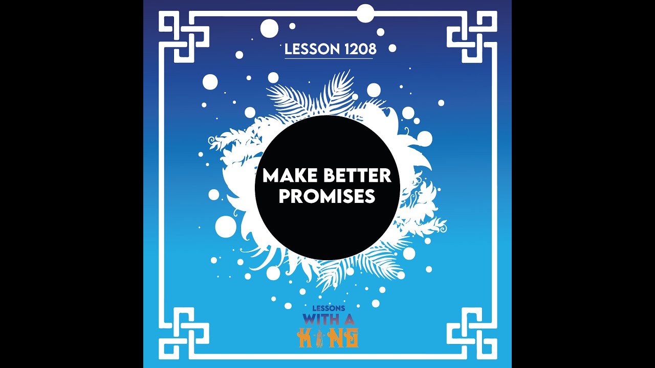 Lesson 1208: Make Better Promises - YouTube