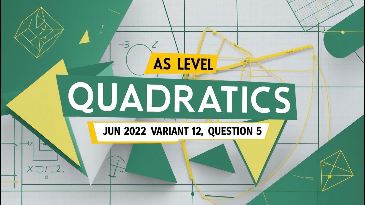 AS Level Quadratics Jun 2022 Variant 12 Q No 5 | Easy Method | Math ...