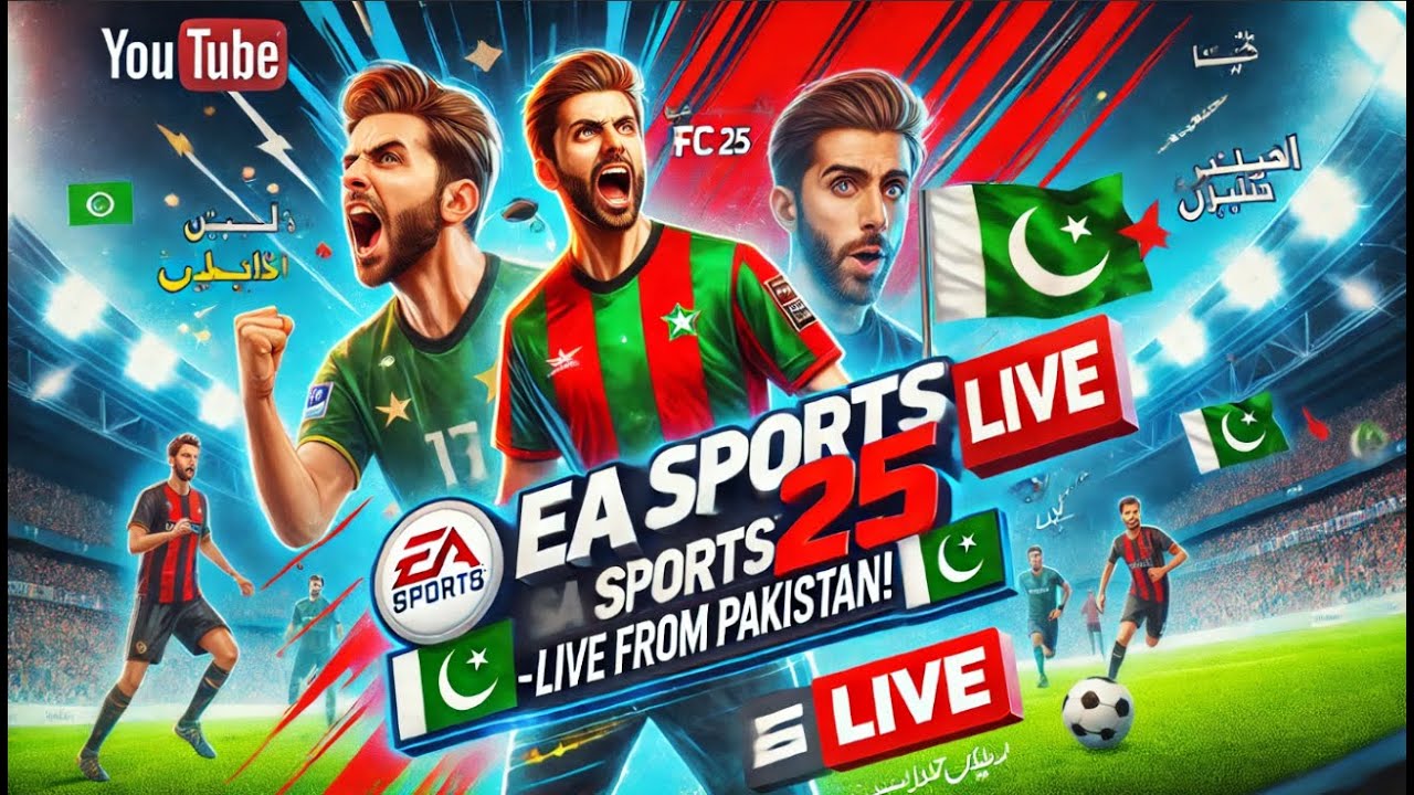 EA Sports FC 25 Live from Lahore: First Look at Pakistan's Football ...