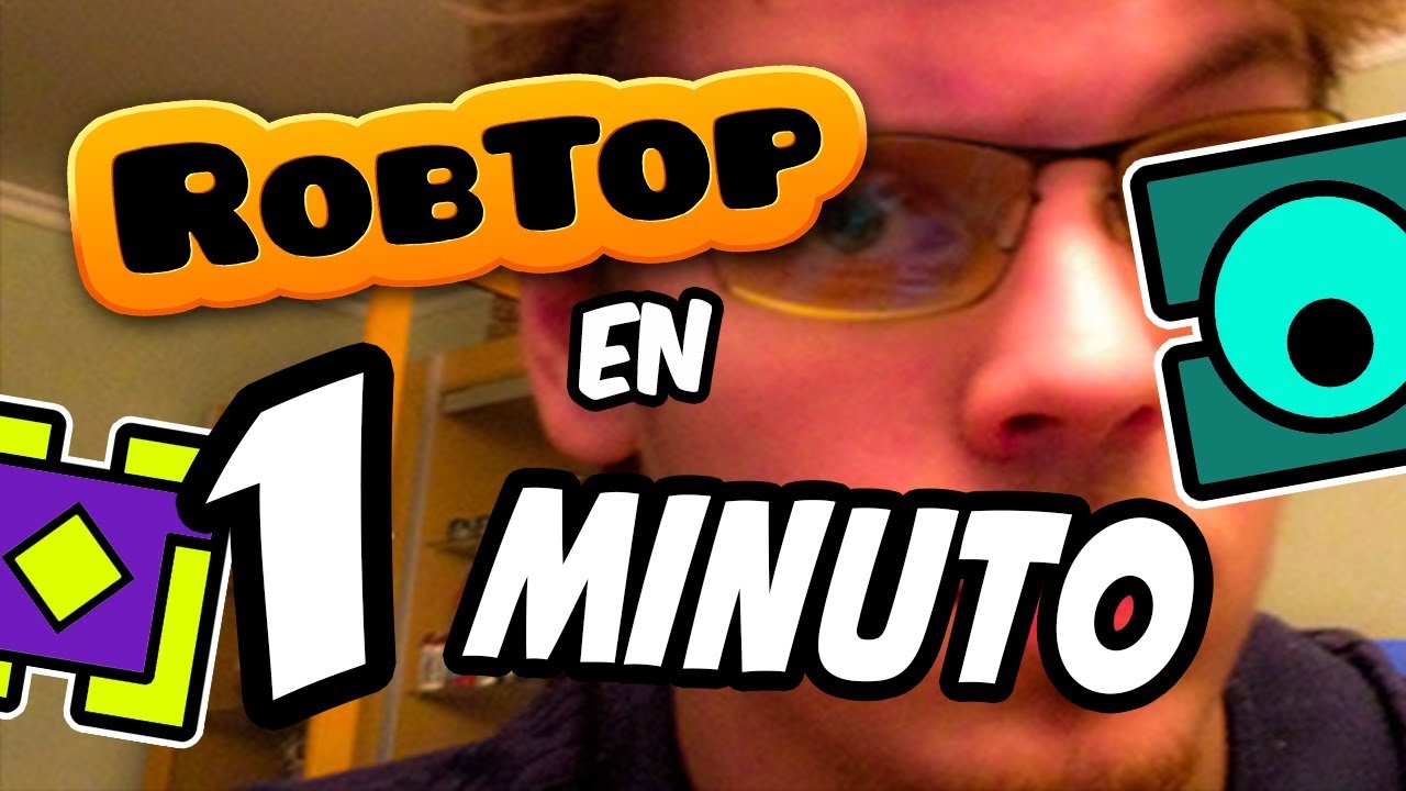RobTop en 1 minuto - YouTube