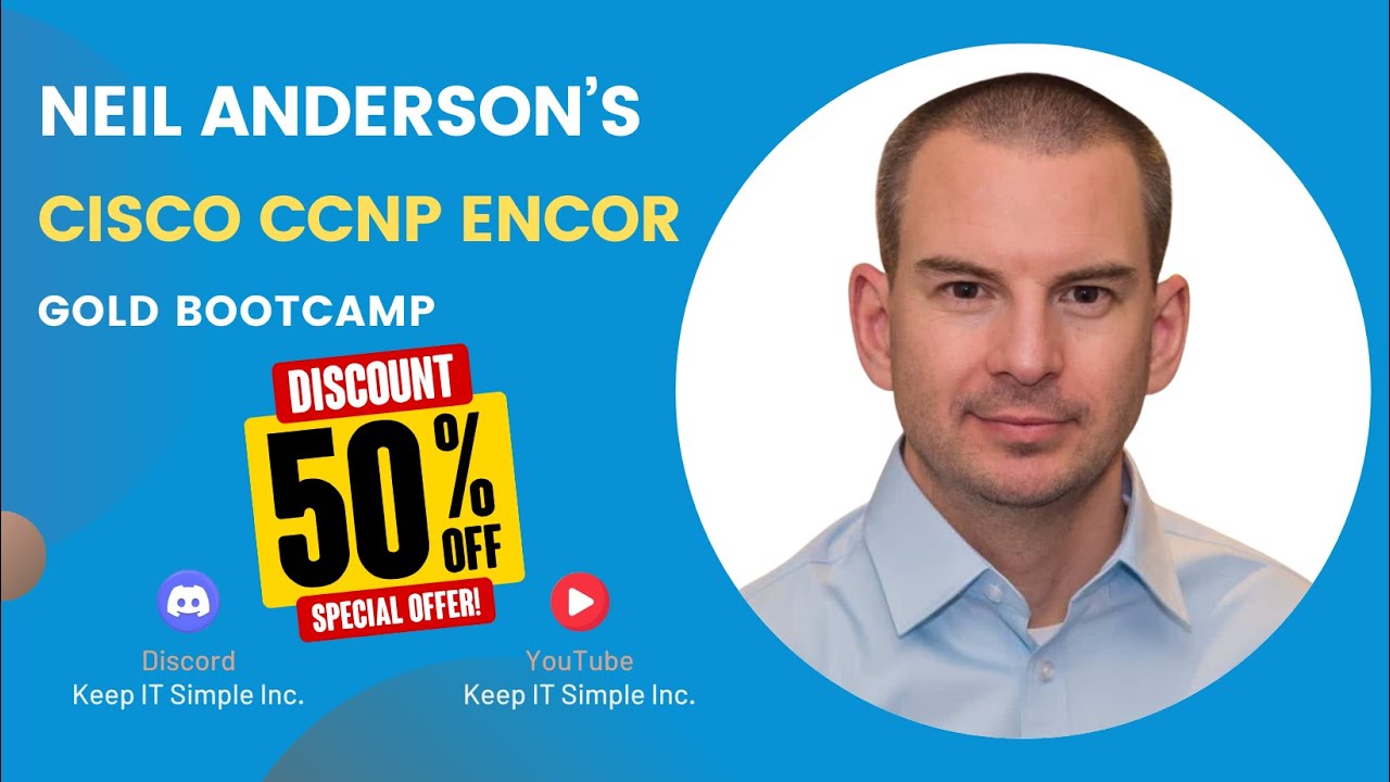 🚀 Get 50% OFF Neil Anderson’s Cisco CCNP ENCOR 350-401 Gold Bootcamp! 🚀 ...