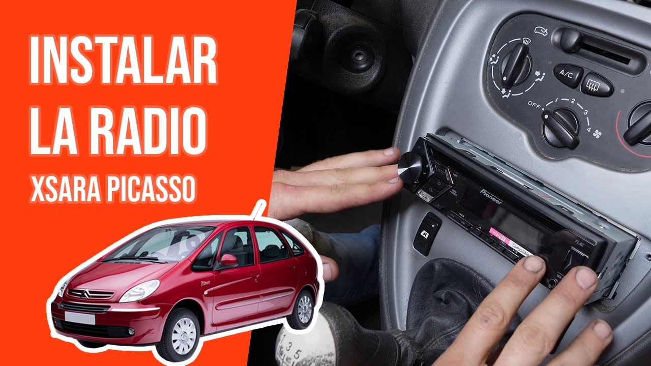 Cómo instalar la radio XSARA PICASSO 📻 - YouTube
